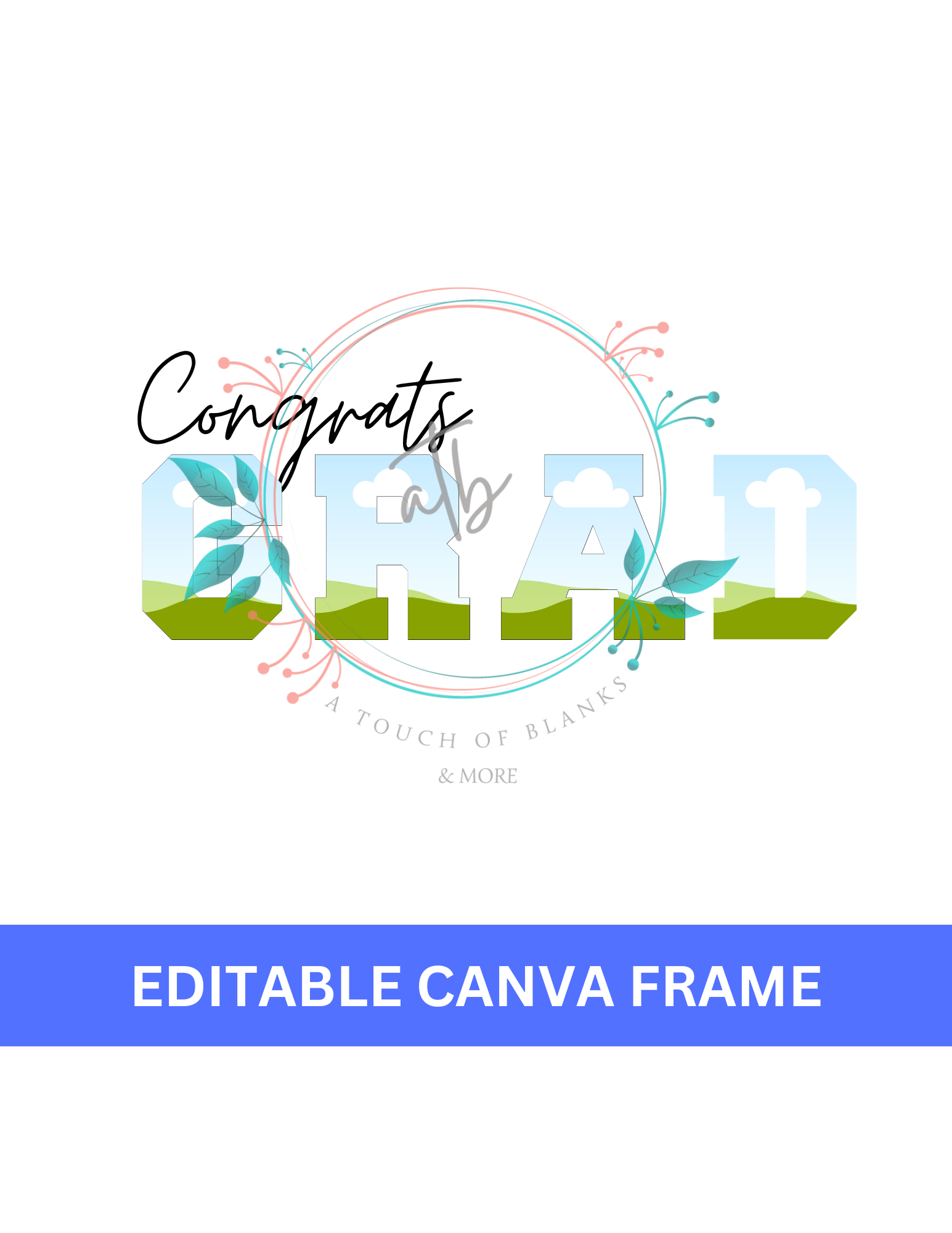 Congrats Grad Canva Frame (Digital Download) – A Touch of Blanks & More